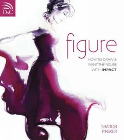 FIGURE : HOW to Draw and Paint the Figure with Impact Paperback S £4.90 ...