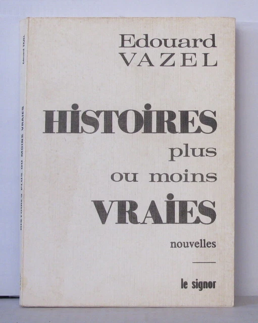 HISTOIRES PLUS OU moins vraies nouvelles | Vazel Édouard | Etat correct ...