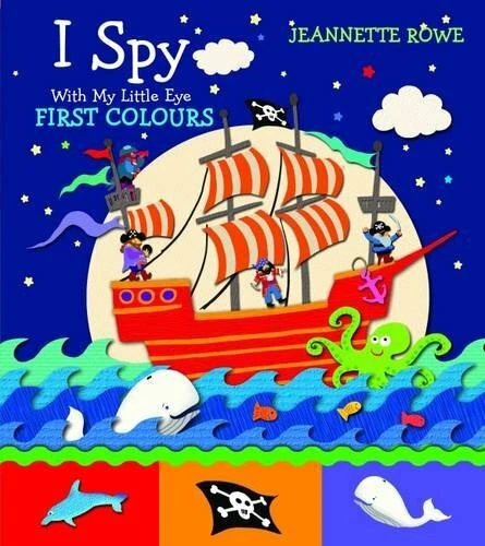 I SPY FIRST Colours (I Spy With My Little Eye) by Jeannette Rowe ...