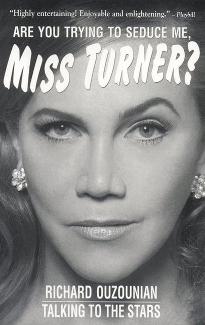 ARE YOU TRYING to Seduce Me, Miss Turner ?: Talking to the Stars par ...
