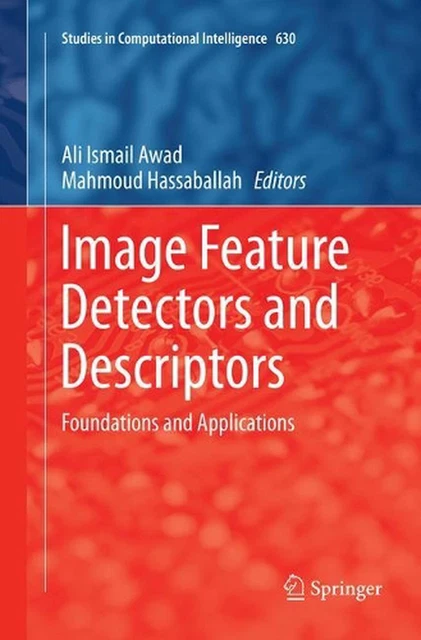 Image Feature Detectors And Descriptors Foundations And Applications