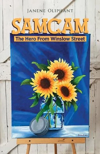 SAMCAM: THE HERO From Winslow Street by Janene Oliphant Paperback Book ...
