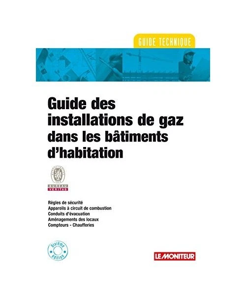 GUIDE DES INSTALLATIONS de gaz dans les bâtiments d'habitation, Veritas, Bureau EUR 53,00 ...