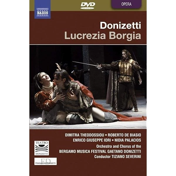 NAXOS LUCREZIA BORGIA DVD Donizetti Oper Theodossiou Bergamo Festival ...