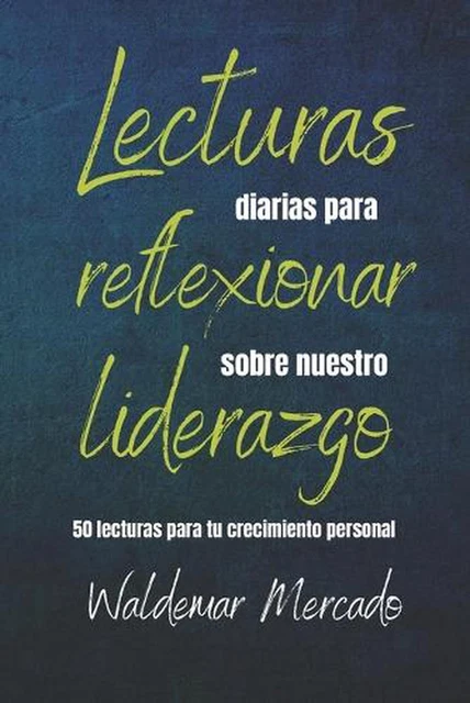 LECTURAS DIARIAS PARA reflexionar sobre nuestro liderazgo: 50 lecturas ...