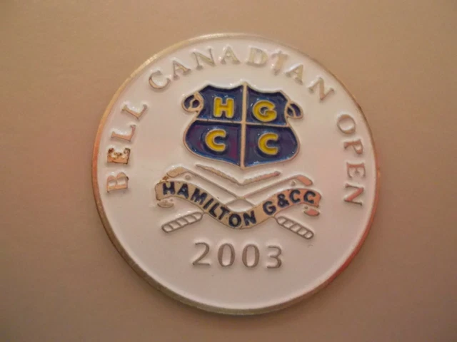 FLAT GOLF BALL marker - Bell Canadian Open - Hamilton G&CC 2003 £3.50 ...
