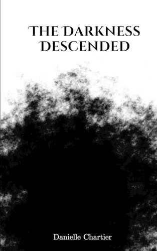 DANIELLE CHARTIER THE Darkness Descended (Poche) EUR 15,31 - PicClick FR