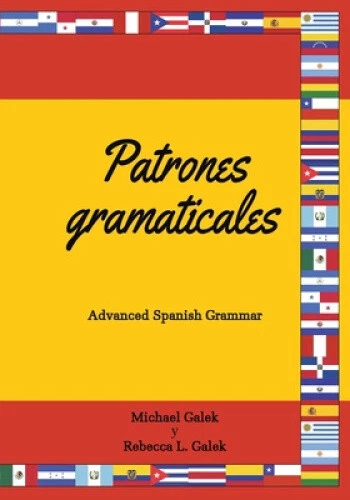 PATRONES GRAMATICALES: ADVANCED Spanish Grammar [Spanish] by Michael ...