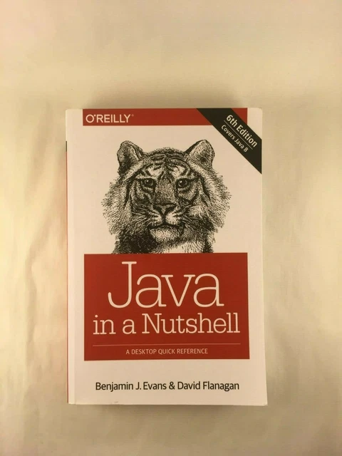 JAVA IN A Nutshell by Benjamin J. Evans and David Flanagan (2014 ...