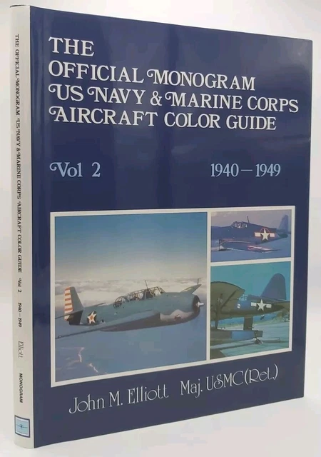 THE OFFICIAL MONOGRAM US Navy & Marine Corps Aircraft Color Guide Vol 2 ...