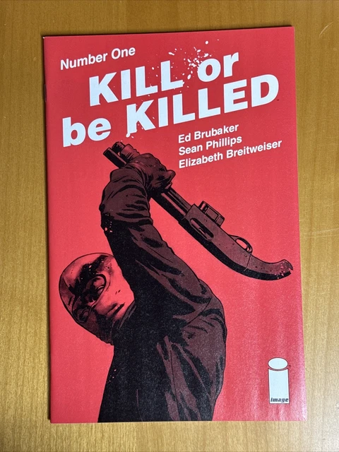 KILL OR BE KILLED #1 3ème impression Ed Brubaker (2016, IMAGE BD) EUR 1 ...
