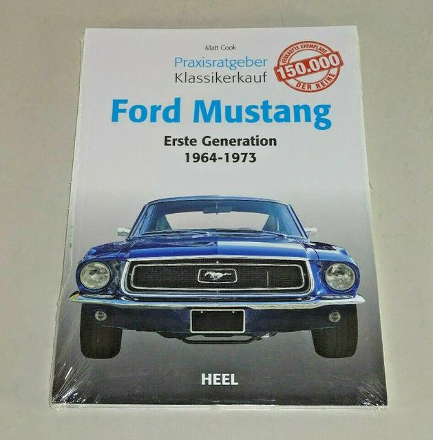 FORD MUSTANG - First Generation 1964 to 1973 - Practical Guide Classic ...
