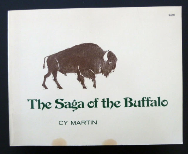 SAGA OF THE Buffalo Book by Cy Martin Great Plains Indian Hunting Bison ...