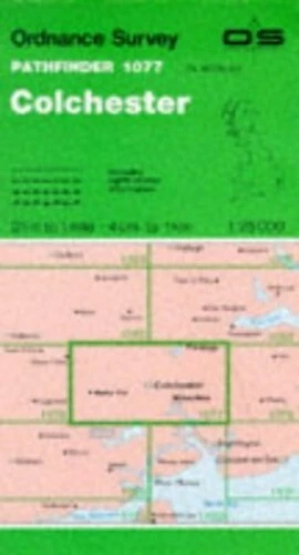 PATHFINDER MAPS: COLCHESTER Sheet 1077 (... by Ordnance Survey Sheet ...
