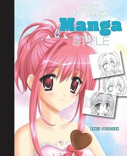 HOW TO DRAW Manga Style By Ilya-San,Yahya El-Droubie. 9781844488346 £2. ...