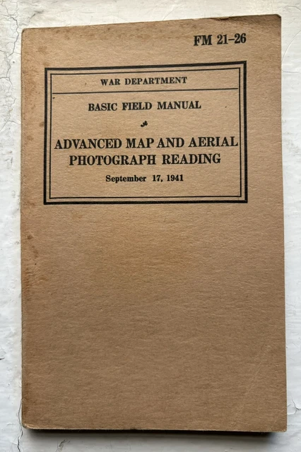 WW2 WAR DEPARTMENT Basic Field Manual Advanced Map & Aerial Photography ...