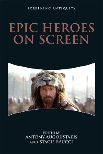 ANTONY AUGOUSTAKIS EPIC Heroes on Screen Book NEUF EUR 138,19 - PicClick FR