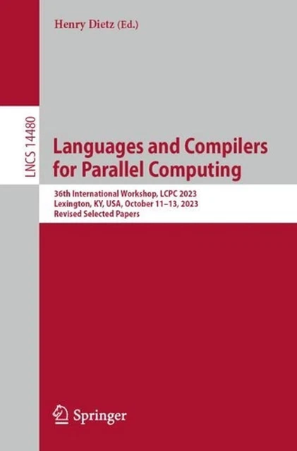 LANGUAGES AND COMPILERS for Parallel Computing: 36th International ...