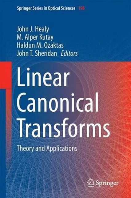 TRANSFORMATIONS CANONIQUES LINÉAIRES : théorie et applications par John J. Healy (anglais) EUR ...