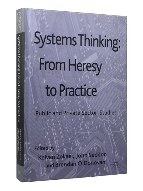 SYSTEMS THINKING: FROM Heresy To Practice - Public And Private Sector Studies £59.99 - PicClick UK