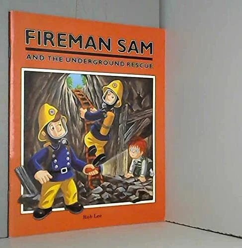 FIREMAN SAM AND the Underground Rescue by Lee, Rob Spiral bound Book ...