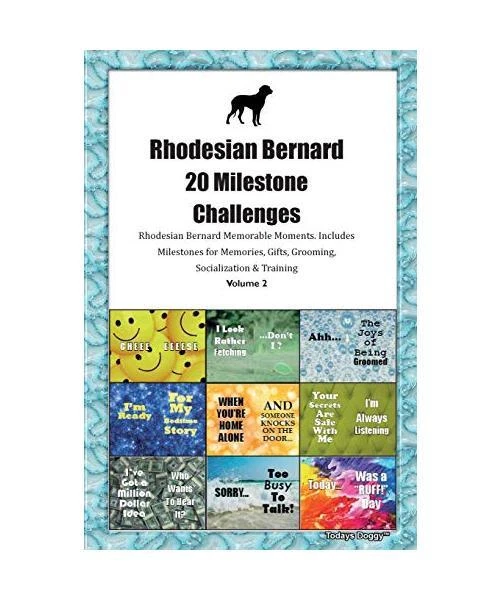 RHODESIAN BERNARD 20 Milestone Challenges Rhodesian Bernard Memorable ...
