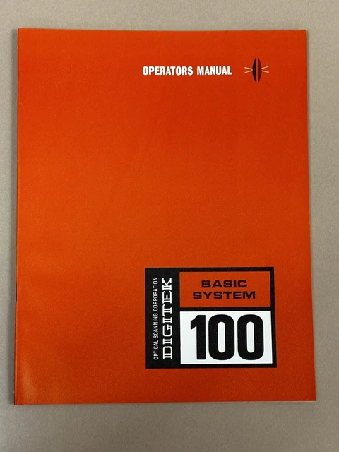DIGITEK 100 OPTICAL Scanning Corporation Operator's Manual 1967 Basic ...