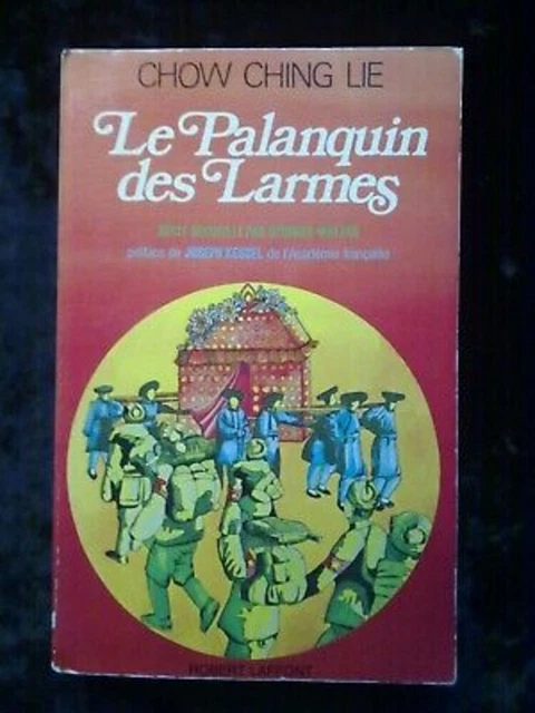 CHOW CHING LIE: Le Palaquin des Larmes/ Robert Laffont 1975 EUR 3,00 ...