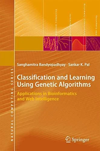 CLASSIFICATION AND LEARNING Using Genetic Algorithms Application $133. ...