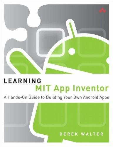 Learning Mit App Inventor A Hands On Guide To Building Your Own