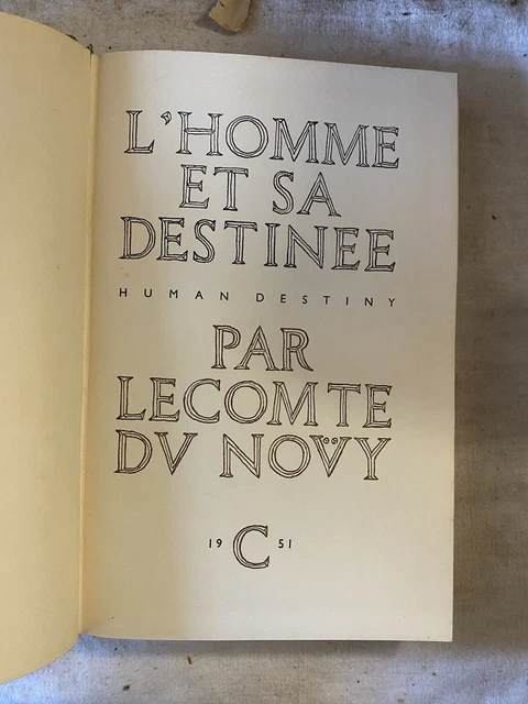 L'HOMME ET SA DESTINEE - (human destiny) LECOMTE DU NOÛY Pierre 1951 ...