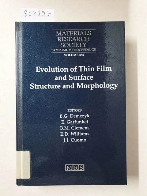 EVOLUTION OF THIN-FILM and Surface Structure and Morphology: Volume 355 ...