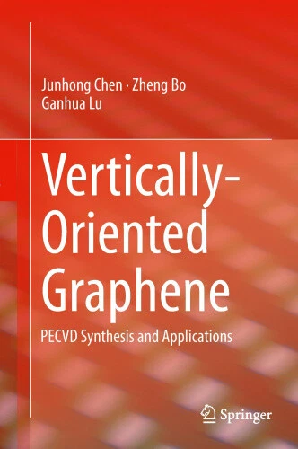 VERTICALLY-ORIENTED GRAPHENE: PECVD Synthesis and Applications by Chen ...
