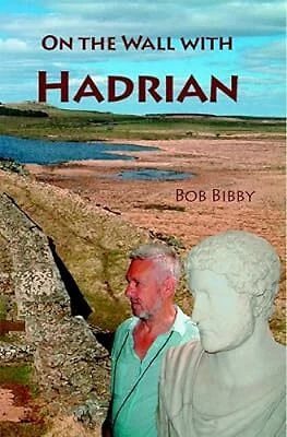 ON THE WALL with Hadrian, Bob Bibby, Used; Very Good Book EUR 5,39 ...