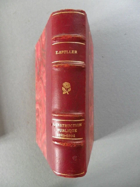 EUGÈNE SPULLER, AU MINISTÈRE DE L'INSTRUCTION PUBLIQUE 1893-1894, 2e ...
