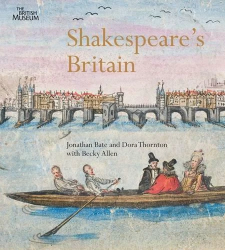 SHAKESPEARE'S BRITAIN VON Jonathan Bate, Dora Thornton, Neues Buch ...