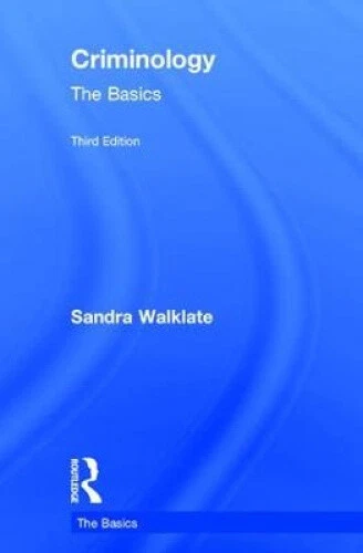 CRIMINOLOGY: THE BASICS (Basics The) by Sandra Walklate £98.44 ...
