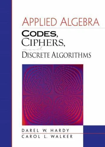 APPLIED ALGEBRA: CODES, Ciphers, and Discrete Algorithms Acceptable ...