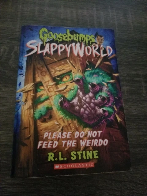 GOOSEBUMPS SLAPPYWORLD PLEASE Do Not Feed The Weirdo RL Stine Book $9. ...