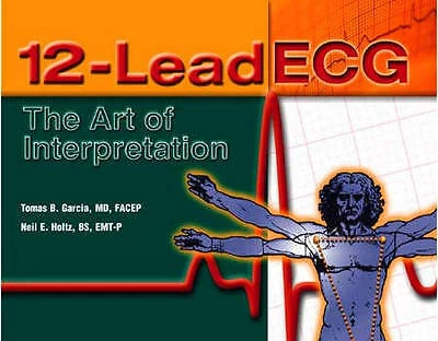 12-LEAD ECG: THE Art of Interpretation - 0763712841, Thomas Garcia ...