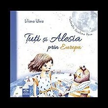 TUTI SI ALESIA Prin Europa de Liliana Uleia | Livre | état très bon EUR ...