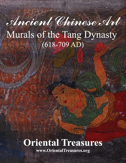 YANG, CHANG ANCIENT Chinese Art Murals Of The Tang Dynasty (618-709 Ad ...