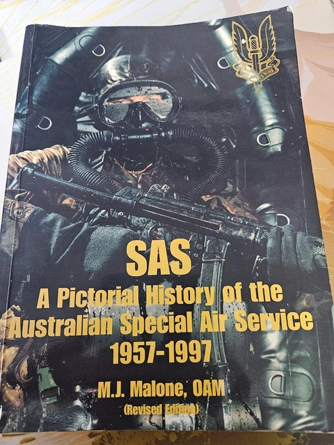 SAS A PICTORIAL history of the Australian SAS 1957-1997 M.J. Malone ...
