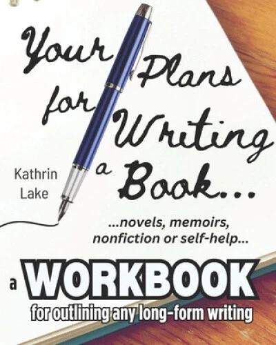 YOUR PLANS FOR Writing a Book!: Practical Tools for Helping Writers ...