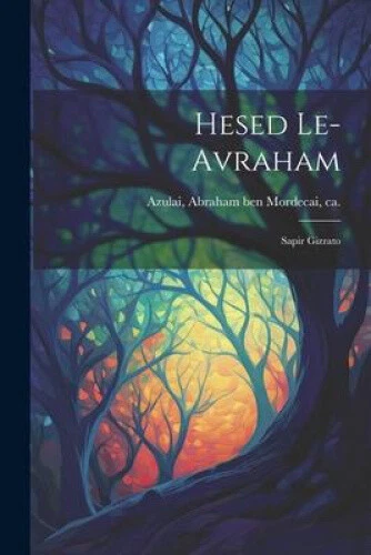 HESED LE-AVRAHAM: SAPIR gizrato [Hebrew] by Abraham Ben Mordecai Ca 157 ...