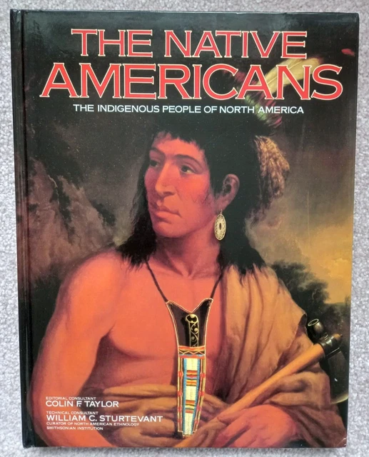 THE NATIVE AMERICANS : The Indigenous People of North America ...