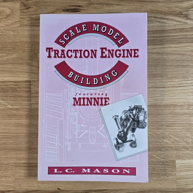 MASON SCALE MODEL Traction Engine Building - Featuring 'Minnie' (1991 ...