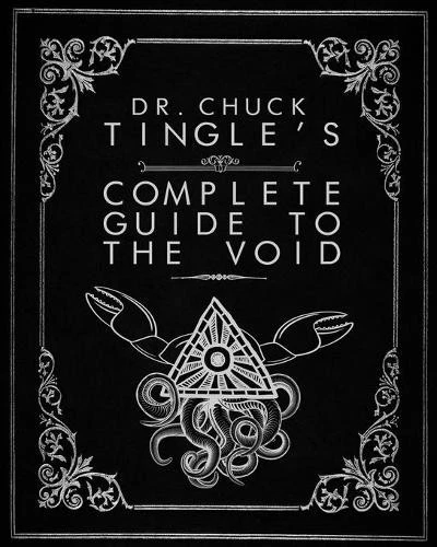 CHUCK TINGLE DR. Chuck Tingle's Complete Guide To The Void (Tascabile ...