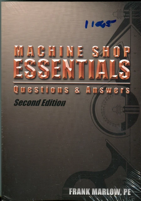 MACHINE SHOP ESSENTIALS Questions & Answers by Frank Marlow $52.90 ...