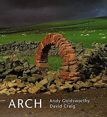 ARCH: ANDY GOLDSWORTHY, Goldsworthy, Andy & Craig, David, Used; Very ...